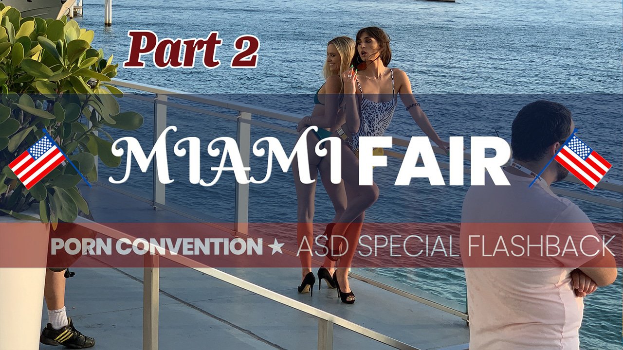 Asd Miami Porn Fair Part 2 Playbokepltd